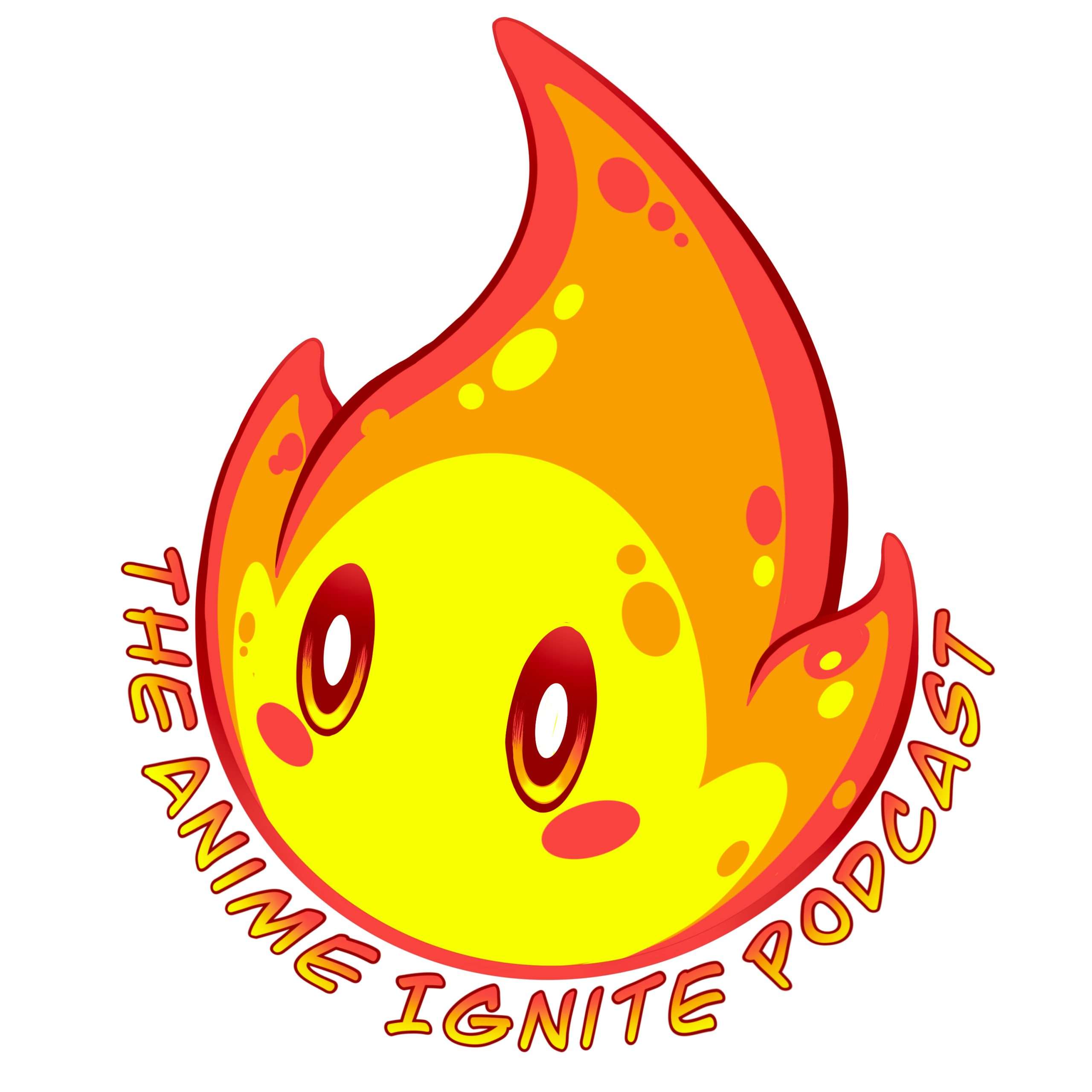 Anime Ignite Podcast - Anime Ignite