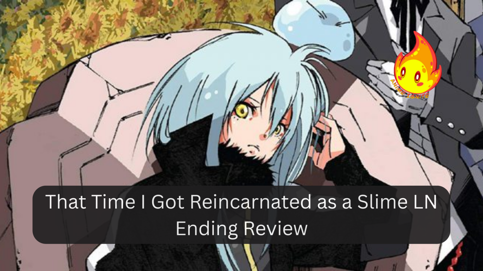 That Time I Got Reincarnated as a Slime LN Ending Review - Anime Ignite