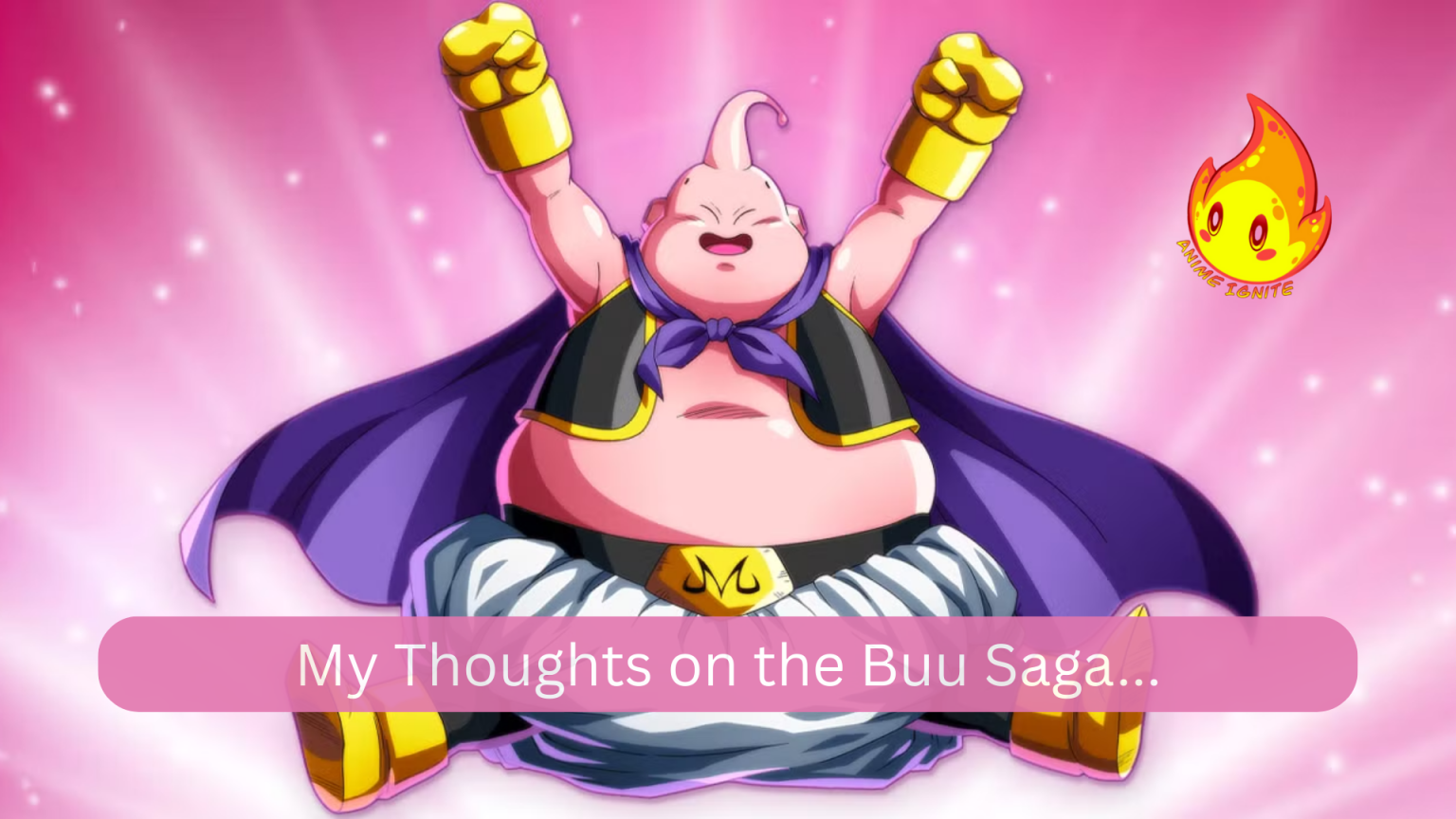 My Thoughts on the Buu Saga... - Anime Ignite